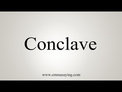 How To Say Conclave