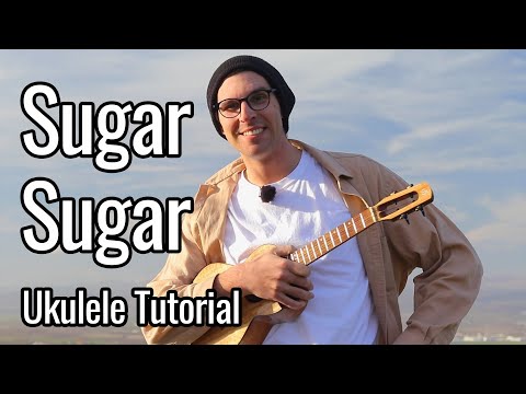 The Archies - Sugar, Sugar (Ukulele Tutorial)