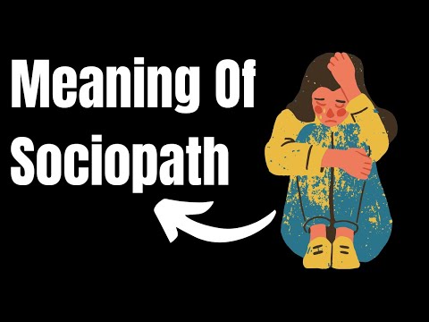 Meaning Of Sociopath | Definition of Sociopath and What Is Sociopath?