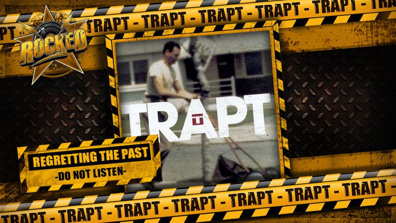 Regretting The Past: Trapt - Trapt - Rocked