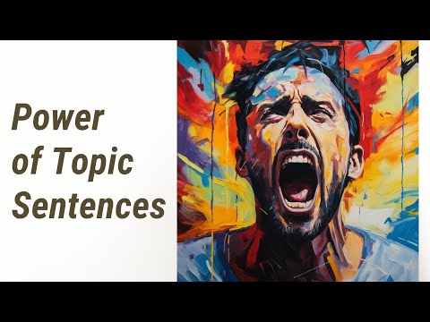 The Pillar of a Paragraph: Topic Sentences!