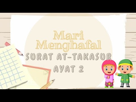 Hafalan Quran Surat At-Takasur Ayat 2