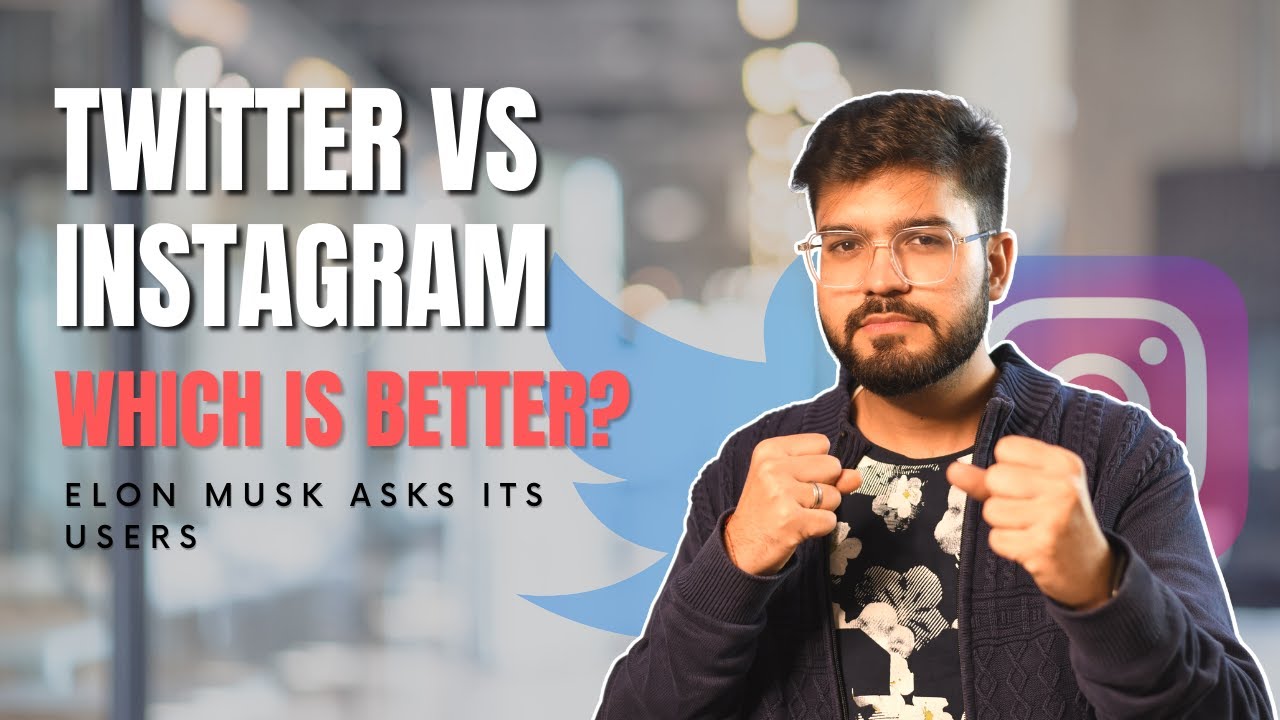 Twitter VS Instagram  Which is Better