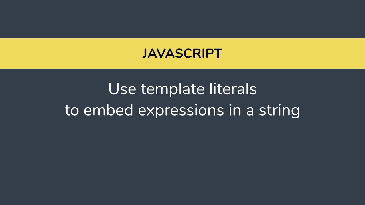 Javascript - Use template literals to embed expressions in a string