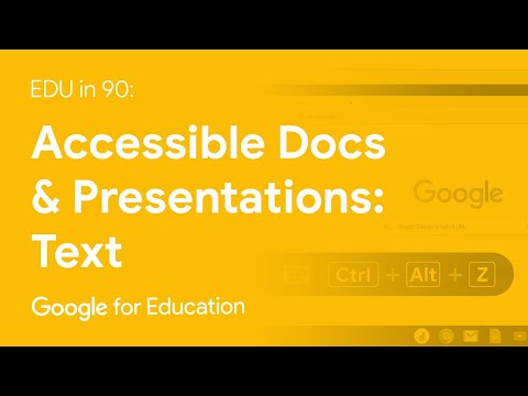 EDU in 90: Accessible Docs & Presentations: Text