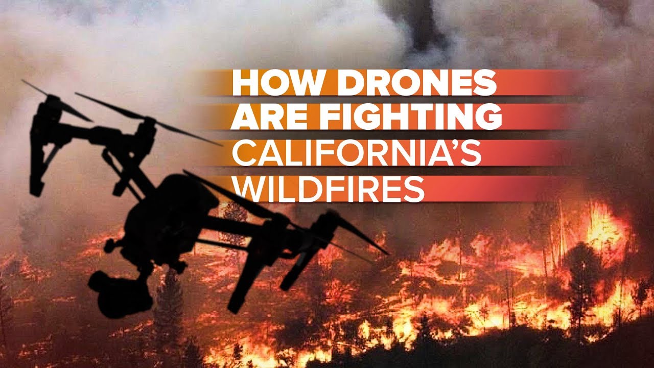 Drones vs. California's wildfires: How they're helping firefighters