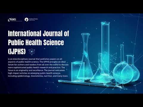 Submit your paper in International Journal of Public Health Science (IJPHS) today!