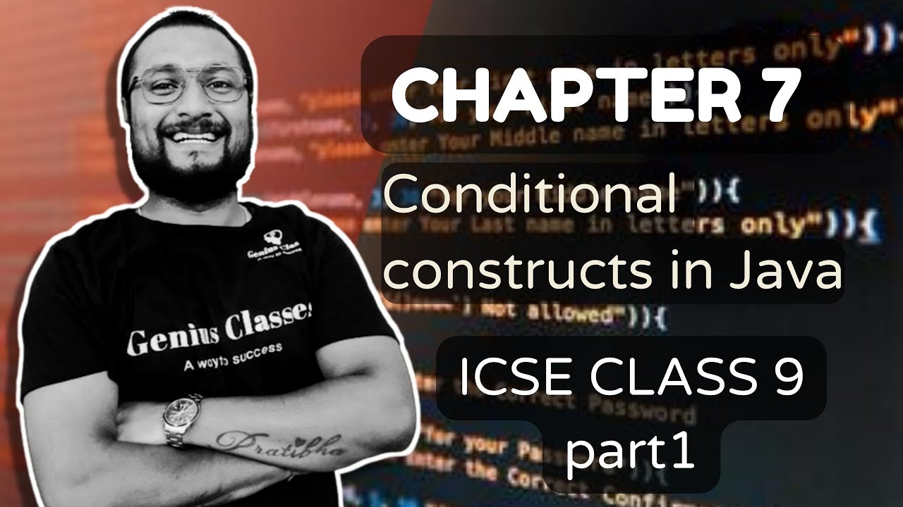 Conditional Constructs in JAVA | Class 9 and 10  ICSE  Ch-7 | if else ,Nested if else