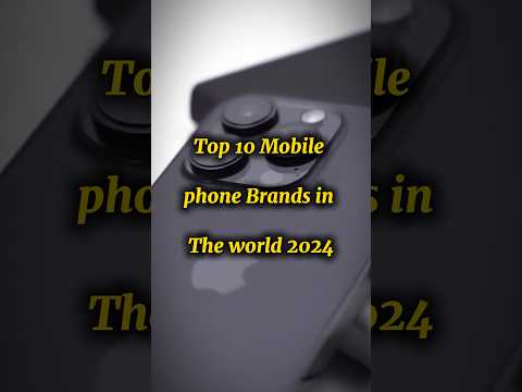 Top 10 Mobile Phone Brands in the world 2024 #top #brands #apple #samsung