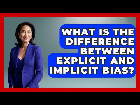 What Is The Difference Between Explicit And Implicit Bias? - Law Enforcement Insider