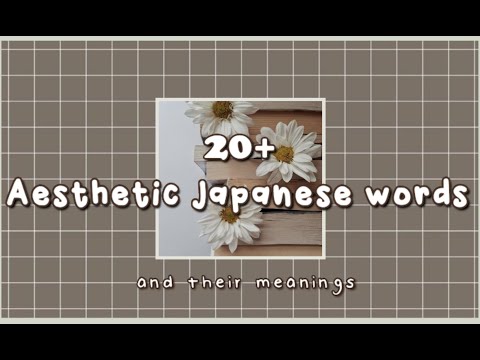 20+ Beautiful aesthetic Japanese words + meanings