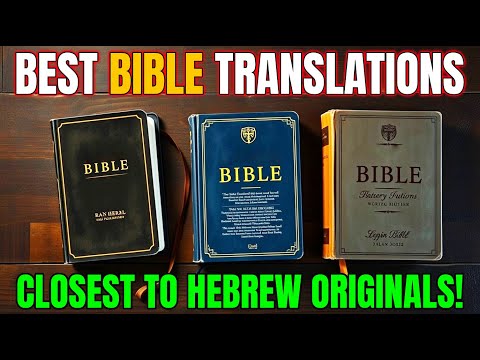 3 BEST Bible Translations That Are CLOSEST to Hebrew Originals (Most Christians Don't Know This!)