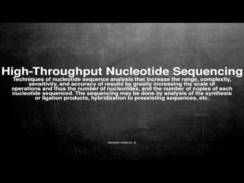 Medical vocabulary: What does High-Throughput Nucleotide Sequencing mean