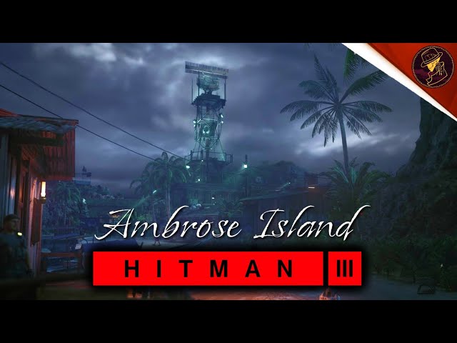 Hitman 3 adds a new free map Ambrose Island - Targets, unlockable items ...