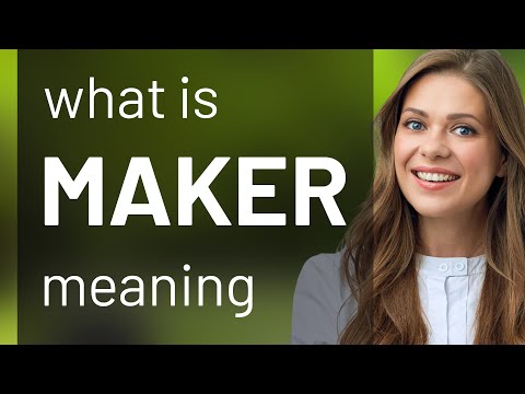 Maker | MAKER definition