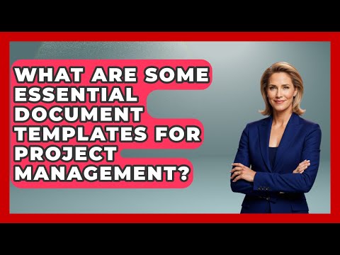What Are Some Essential Document Templates For Project Management? - Admin Career Guide