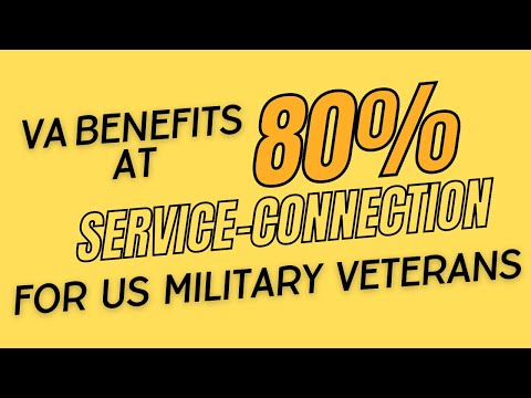 VA Benefits You’re Entitled To At 80% Service-Connection!