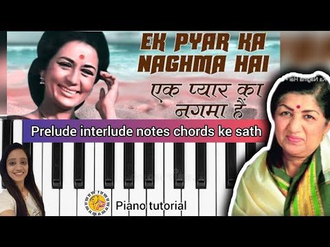ek pyar ka nagma hai| piano tutorial| notes chords| prelude interlude| shor| prachi's piano|keyboard