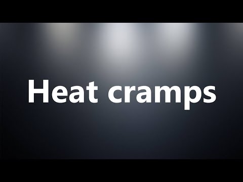 Heat cramps - Medical Meaning and Pronunciation