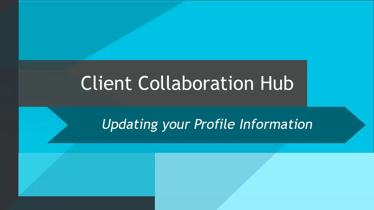 CCH Axcess™ Client Collaboration: Updating your Profile Information