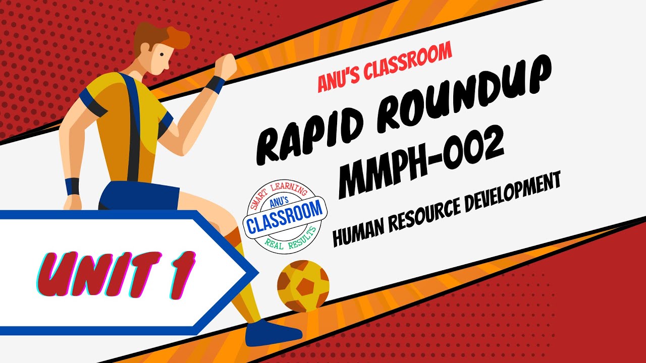 MMPH 002 Unit 1 Human Resource Development: An Overview