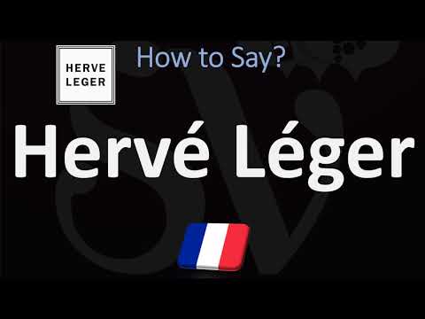 How to Pronounce Hervé Léger? | French Fashion, Pronunciation Guide