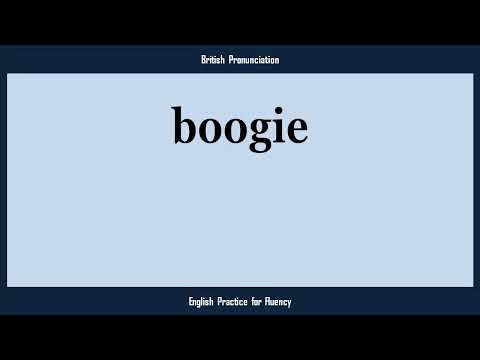 boogie, How to Say or Pronounce BOOGIE in American, British, Australian English