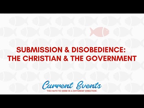 Submission and Disobedience: The Christian and the Government (Romans 13)