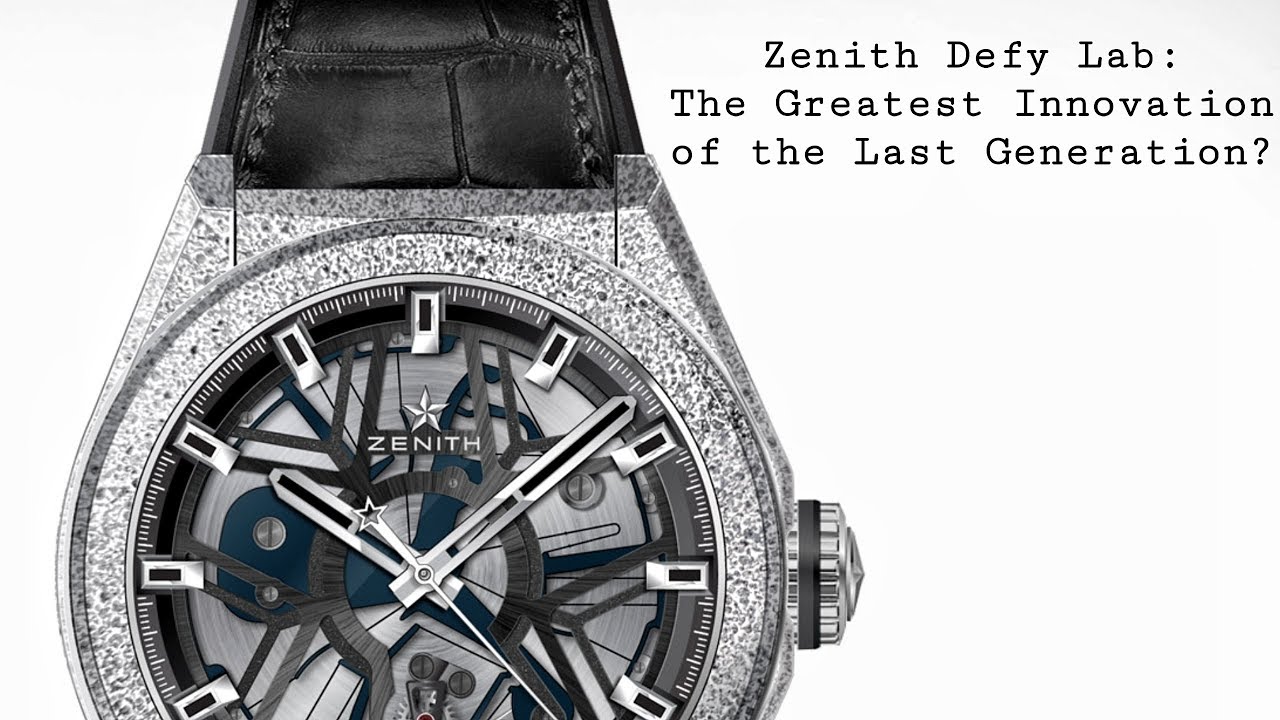 Zenith Defy Lab: A Feat of Engineering - Explained