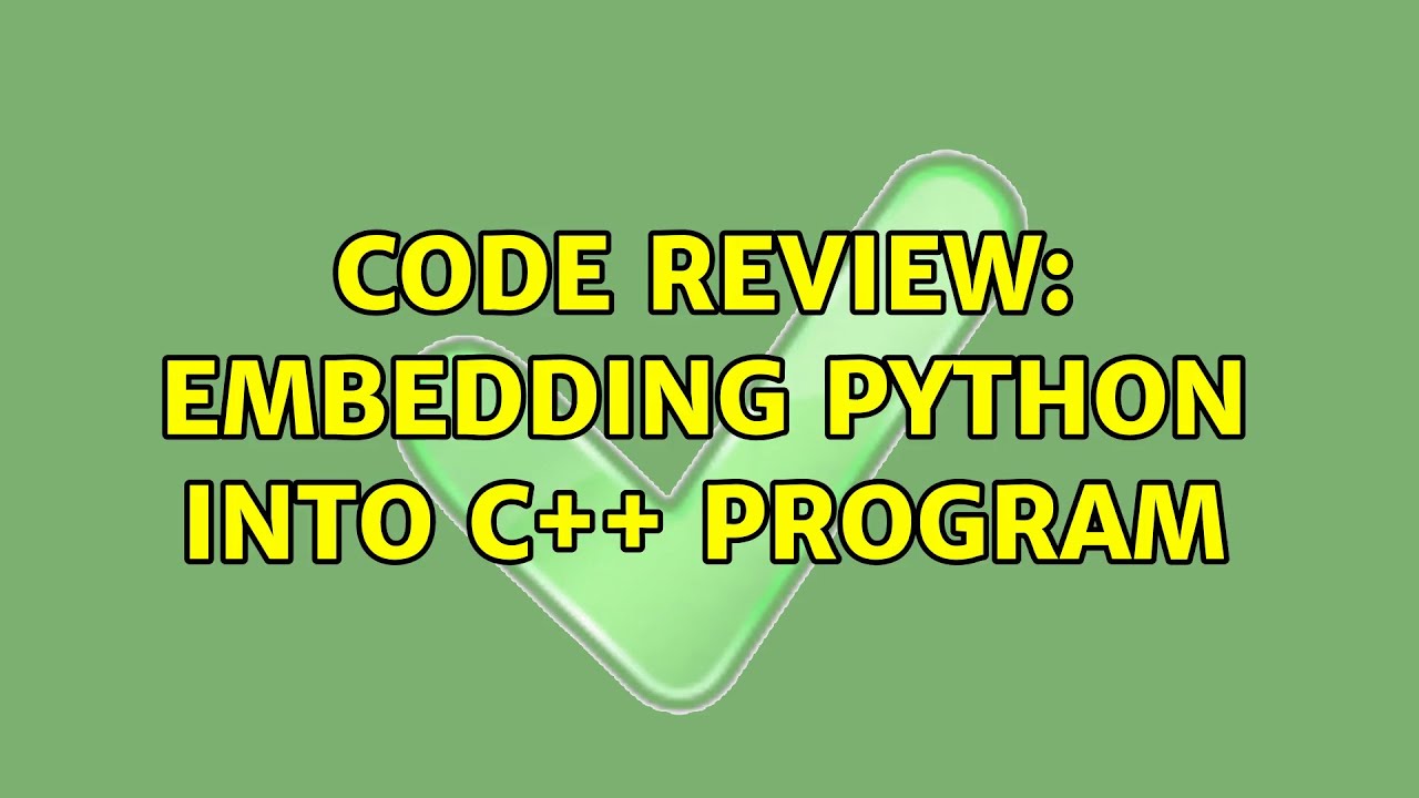 Code Review: Embedding python into C++ program