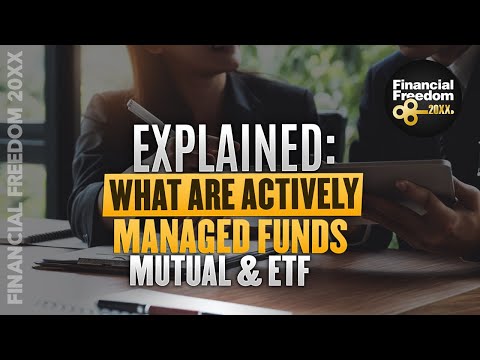 Explained: What Are Actively Managed Funds (Mutual & ETF)