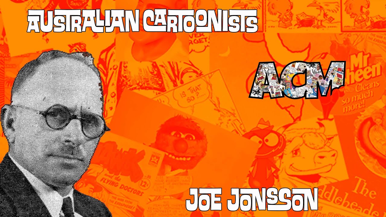 Australian cartoonist: Joe Jonsson “The Bletty Swede”