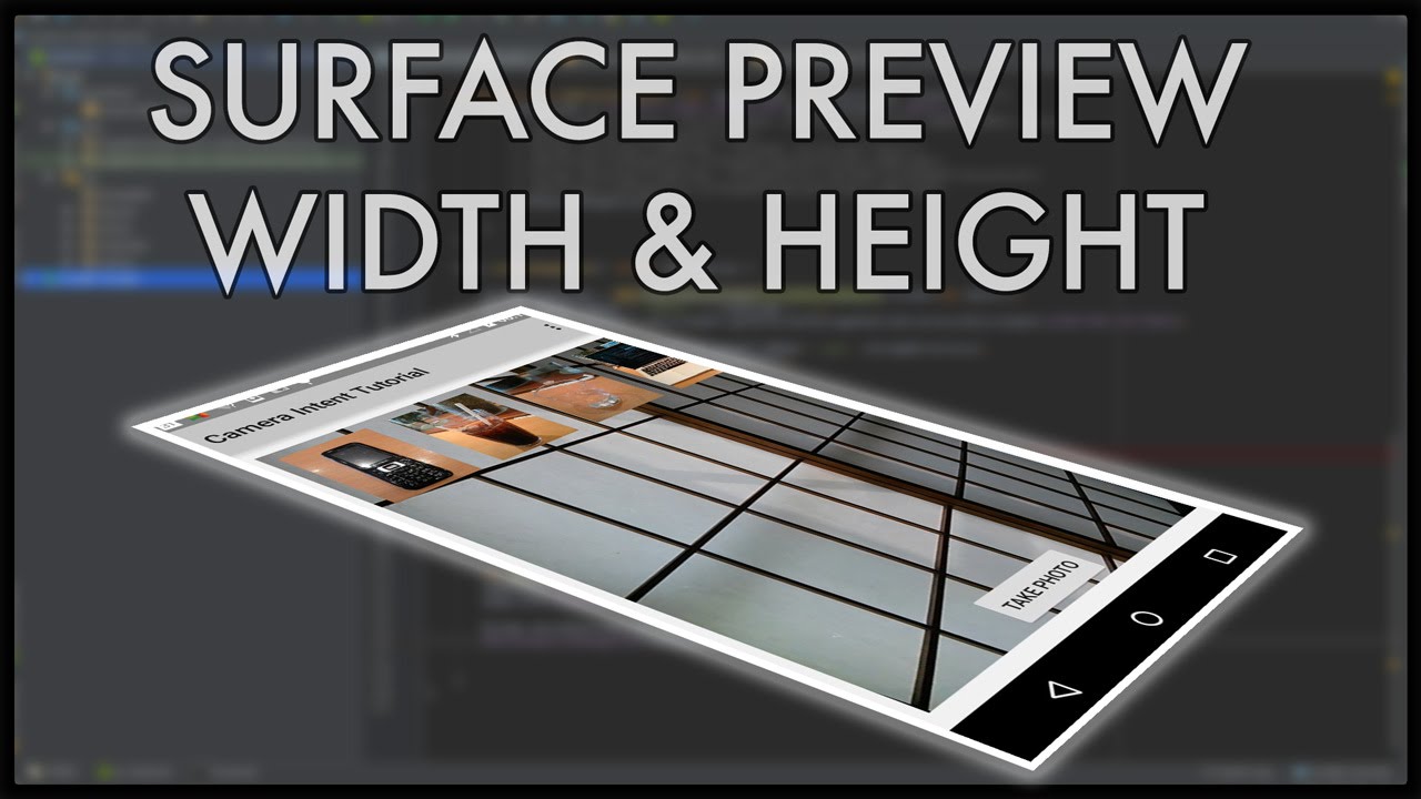 How to use android camera2 API's - Part 2 Setting preview surface width & height