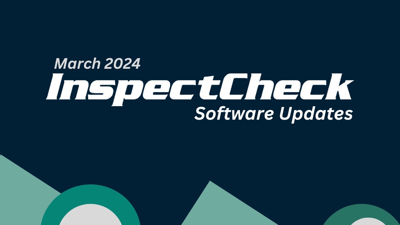 InspectCheck Software Update (March 2024) - One Minute