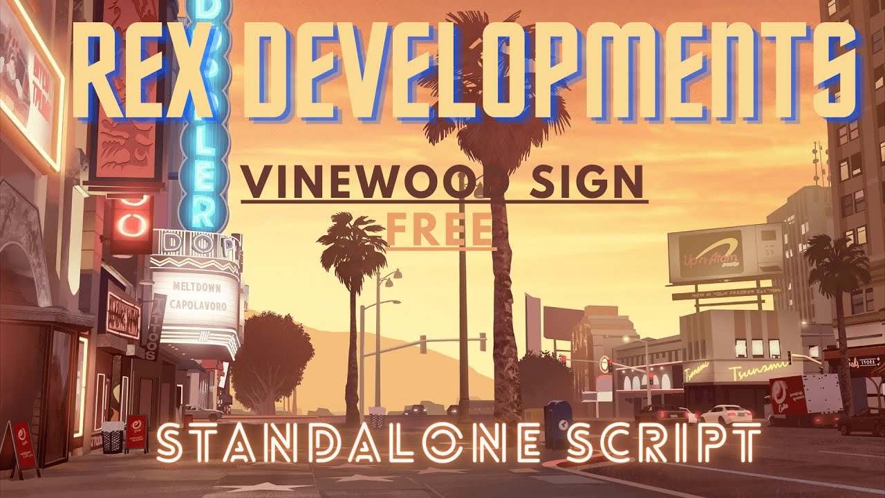 VINEWOOD SIGN - REX DEVELOPMENTS | Standalone Script | FREE