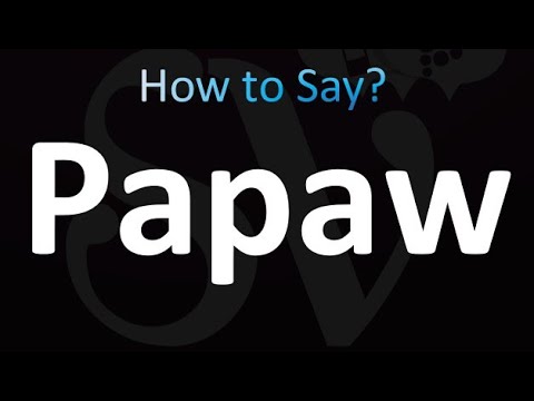 How to Pronounce Papaw (Correctly!)