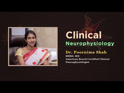 Clinical Neurophysiology - An overview by Dr. Poornima Shah (Clinical Neurophysiologist)