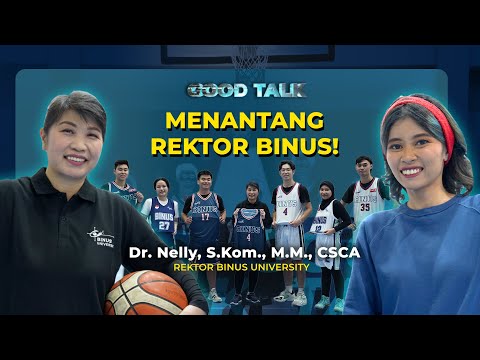 Ibu Nelly, Rektor ke-4 BINUS University: 180.000 BINUSIAN Siap Jadi Agen Penggerak! | GOOD TALK