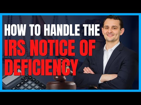 How to HANDLE the IRS NOTICE OF DEFICIENCY (90-day Letter)