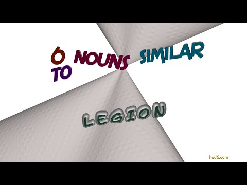 legion - 7 nouns which are synonyms of legion (sentence examples)