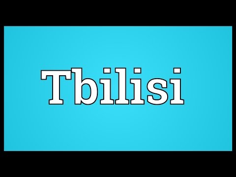 Tbilisi Meaning