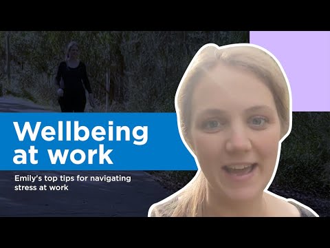 Discover Emily's top tips for navigating stress at work: Wellbeing at work.