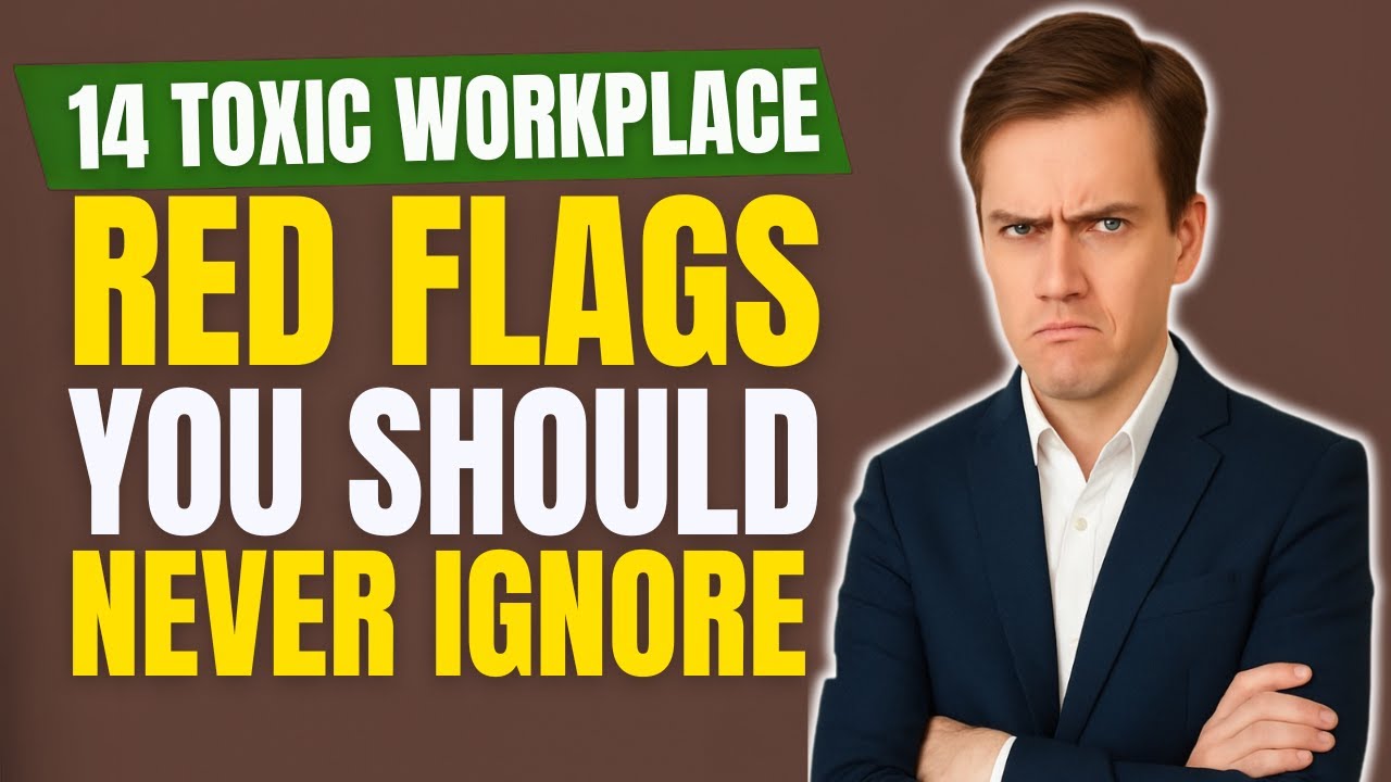 14 Toxic Workplace Red Flags You Should Never Ignore