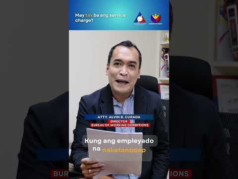 #DOLExplains: May tax ba ang service charge?