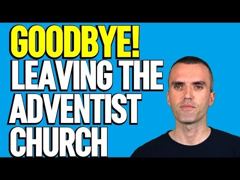 Goodbye! Leaving the Adventist Church | Advent Life News