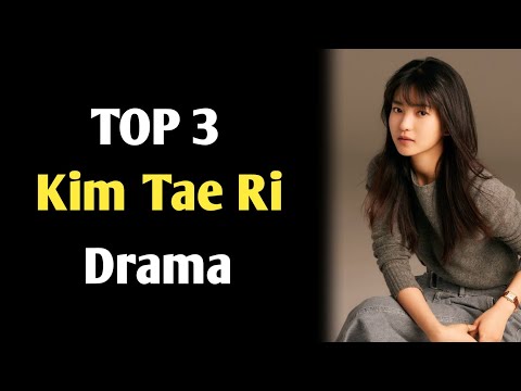 TOP 3 Kim Tae Ri Drama 2024 || Kim Tae Ri kdrama