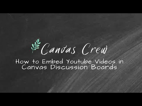 How to Embed Youtube Videos in Canvas Discussion Boards | Canvas Crew | Video 3