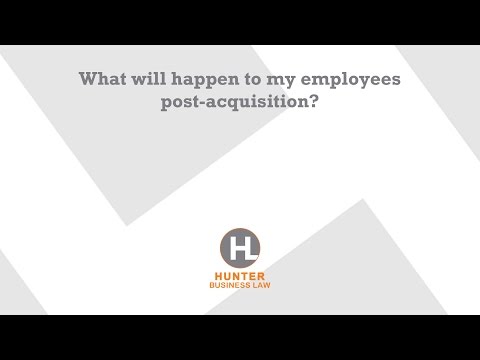 What will happen to my employees post-acquisition?