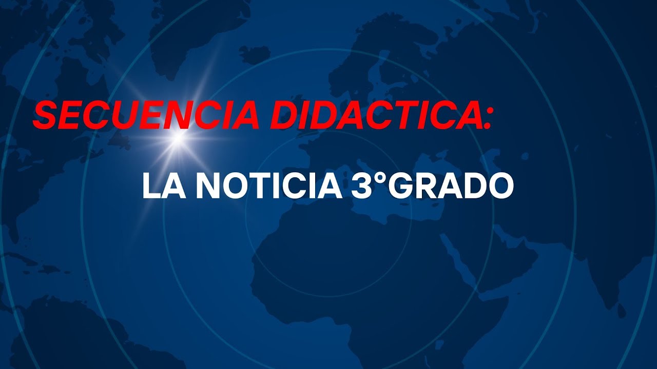 Secuencia  Didáctica  La Noticia 3° Grado en el Programa Con Base