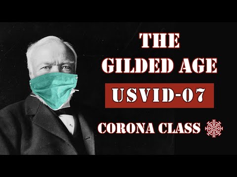 The Gilded Age (APUSH Corona Class)